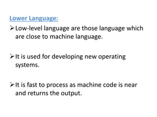 What is Higher Language and Lower Language in programming. | PPTX | Programming Languages ...