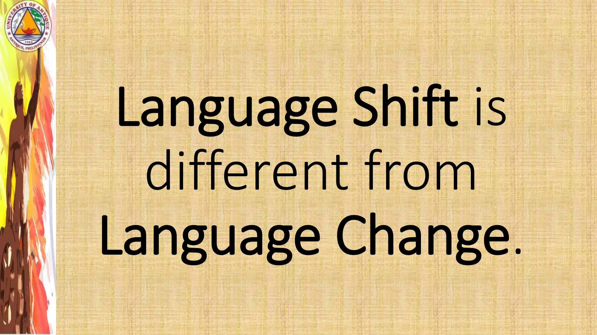 Language Shift and Factors Contributing to Language Shift | PPTX