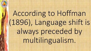 Language Shift and Factors Contributing to Language Shift | PPTX