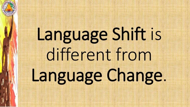 Language Shift and Factors Contributing to Language Shift