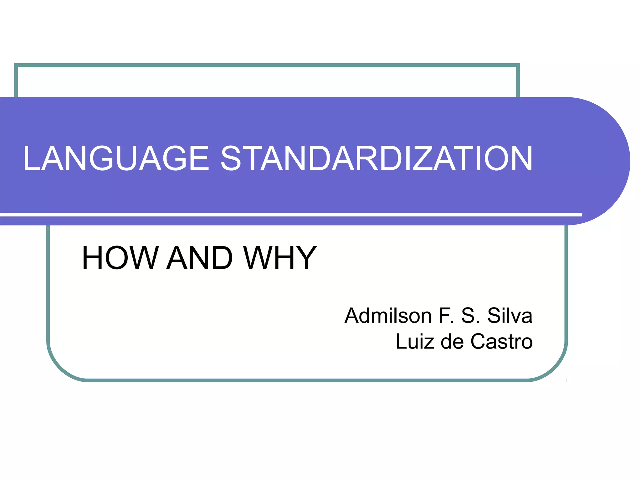 Language standardization: How and why | PPT