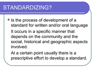 Language standardization: How and why | PPT