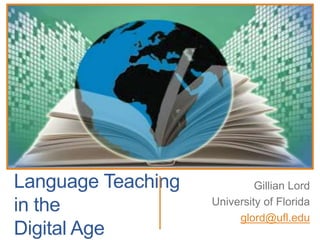 Language teaching in the digital age glord | PPTX