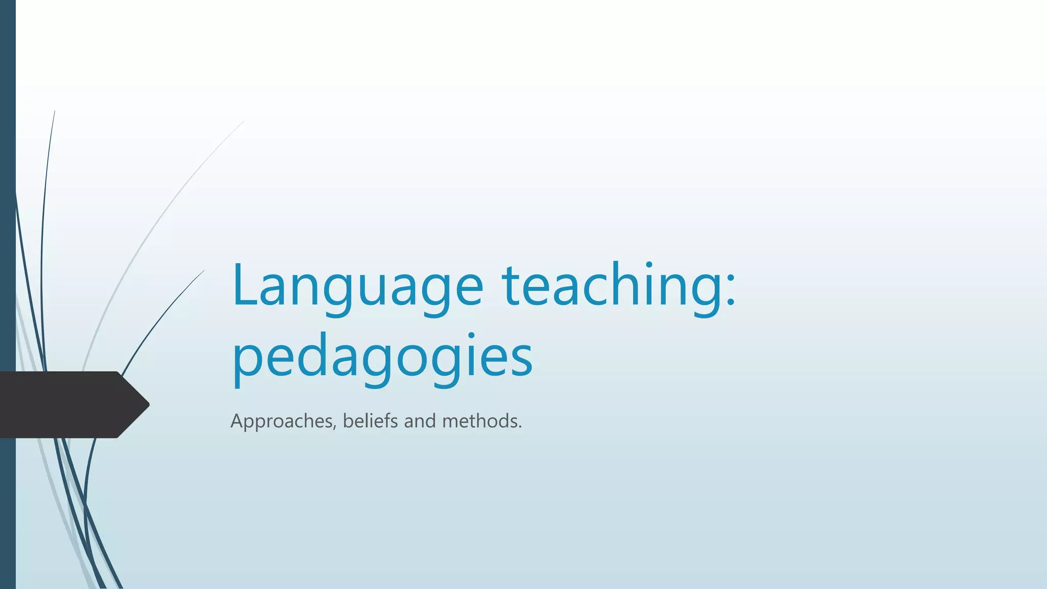 Language teaching pedagogies LN209 | PPTX