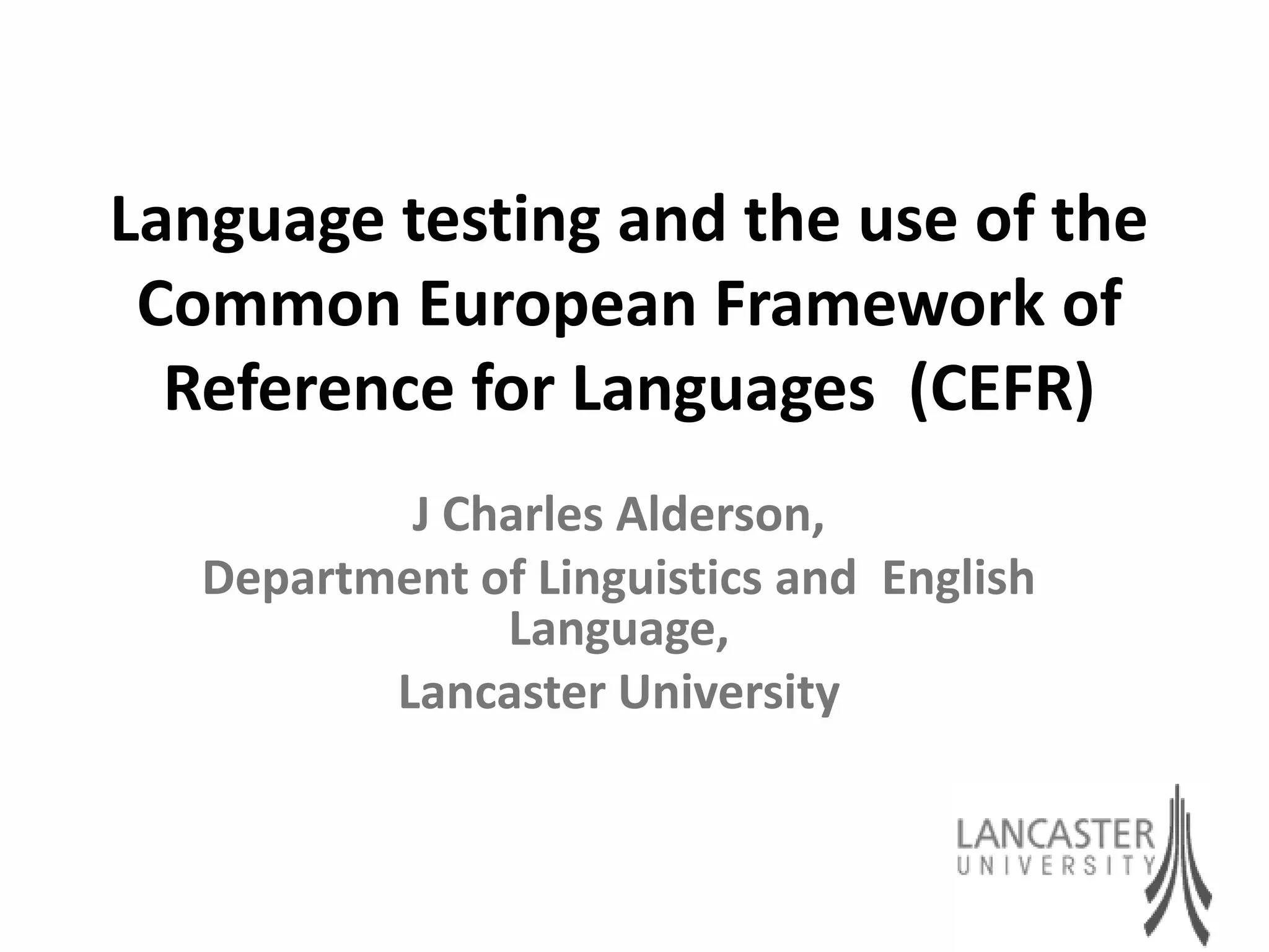 Language testing and the use of the common european framework of ...