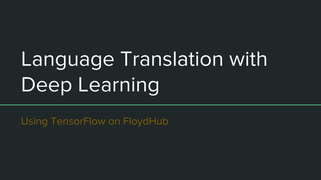 Language translation with Deep Learning (RNN) with TensorFlow | PDF