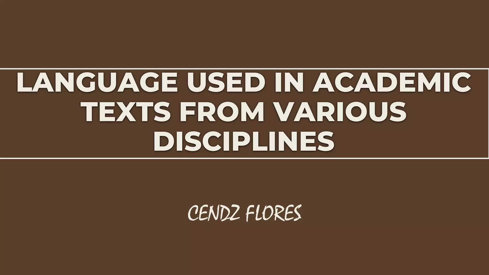 Language Used in Academic Texts from Various Disciplines.pptx