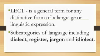Language Varieties - Dialects, Sociolects and Register.pptx