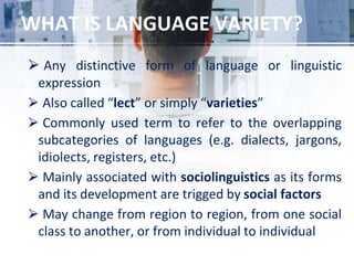 Language Varieties and Registers (MIDTERM).pptx