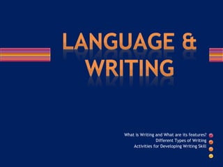 Language & writing: A comprehensive discussion with all its aspects | PPT