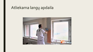 Langų apdaila | PPTX
