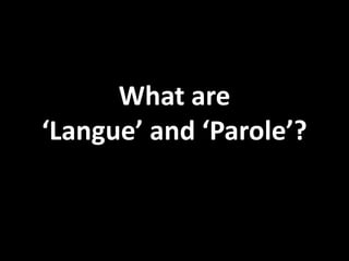 Langue and Parole in Linguistics II Ferdinand de Saussure II ...