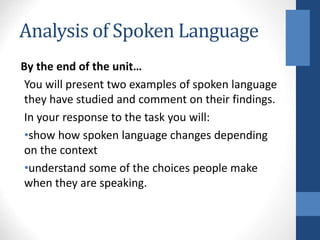 Lang Unit 3 Analysis of Spoken Language | PPT