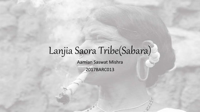 Lanjia saora tribe(sabara) | PPTX