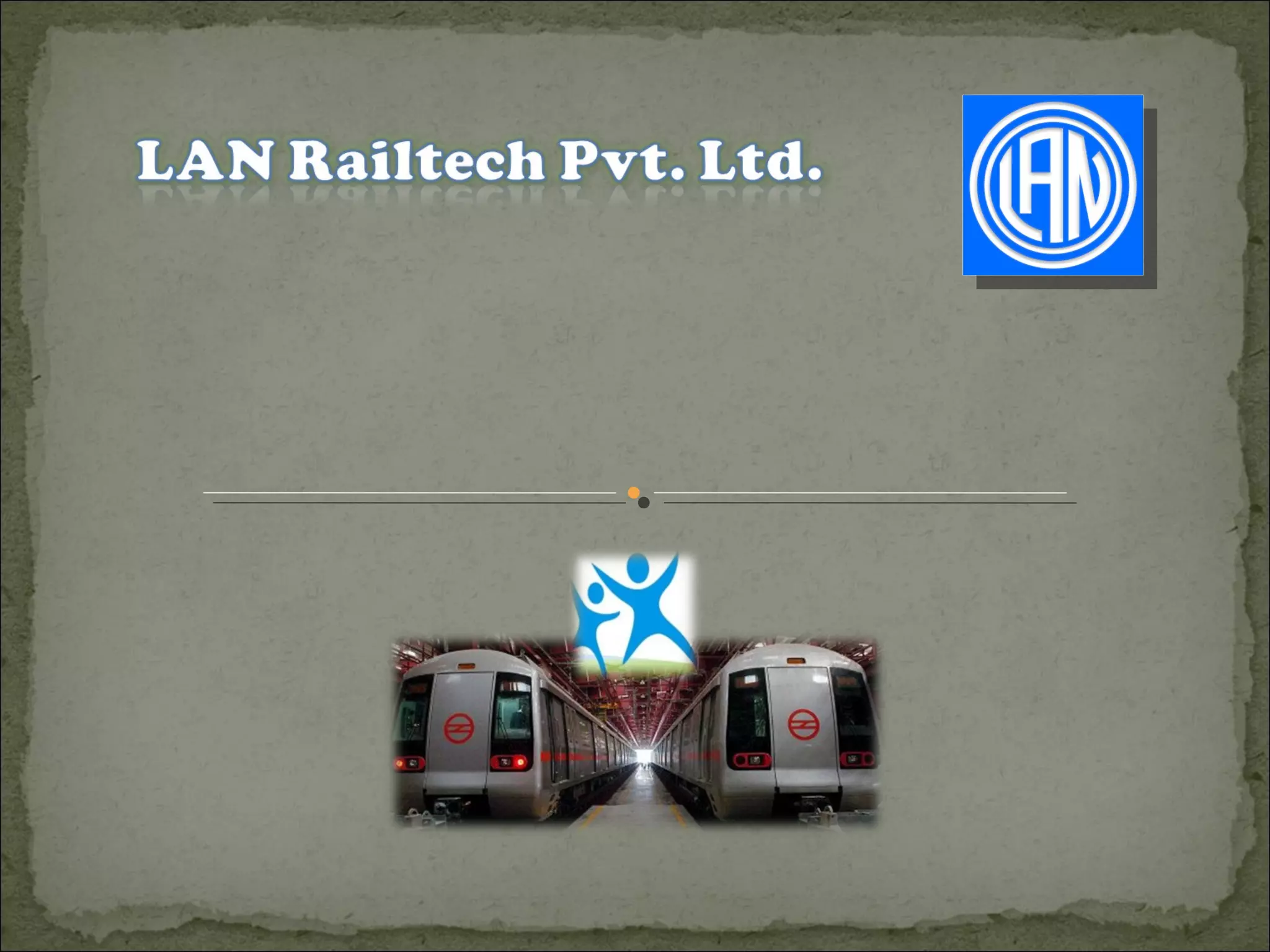 LAN Railtech Pvt. Ltd. Profile | PPT