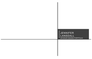 Jennifer Lansdall Interior Design Portfolio | PPTX