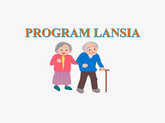 Tentang Program Lansia dan kegiatan posyandu lansia | PPT | Free download
