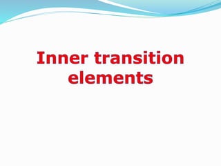 Inner Transition Element by Dr.N.H.Bansod | PPT
