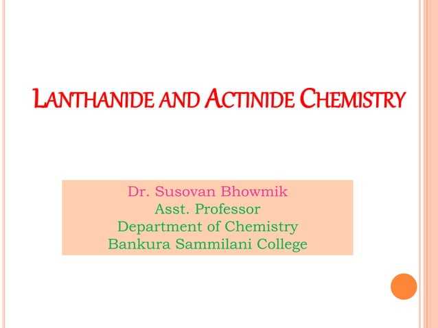 Lanthanide and actinide chemistry | PPT | Chemistry | Science
