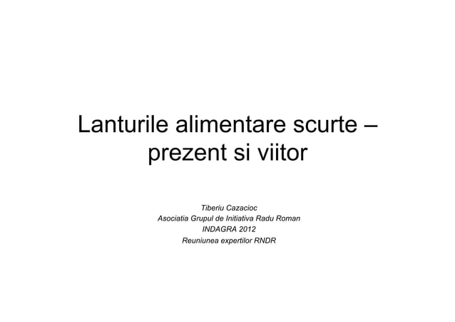 Lanturile alimentare scurte – prezent si viitor | PPT