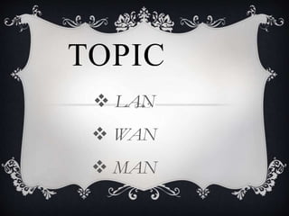 Lan wan man | PPTX