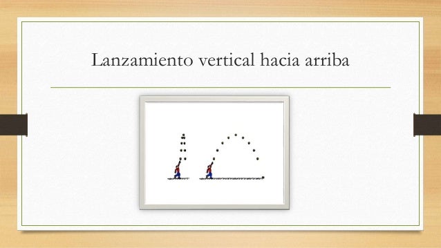 Lanzamiento vertical hacia arriba
