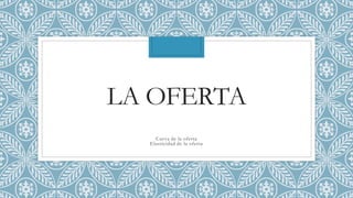 La oferta | PPTX