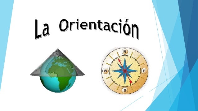 La orientacion