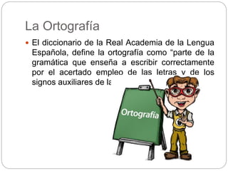 La ortografía | PPTX