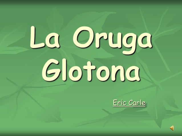 La oruga glotona | PPT | National & Civic Holidays | Holidays