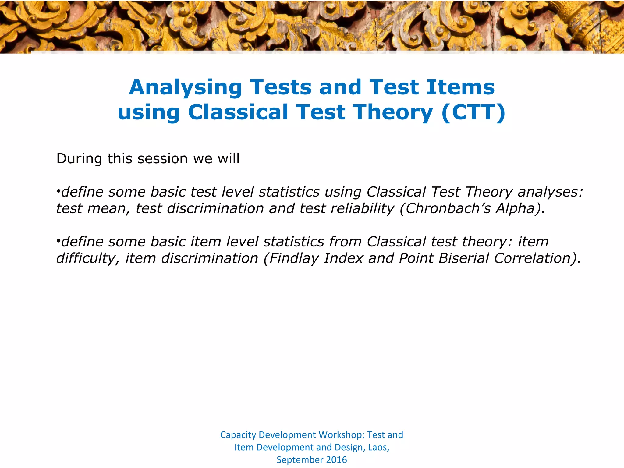 Laos Session 5: Analysing Test Items using Classical Test Theory (CTT ...