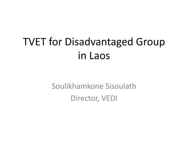 Session V: TEVT for Disadvanted Group in Laos | PPT
