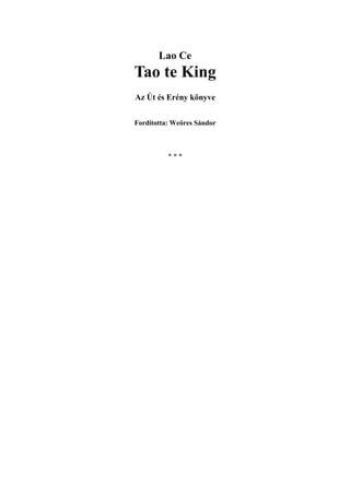 Lao Tze: Tao te King (Az Út és Erény könyve) | PDF