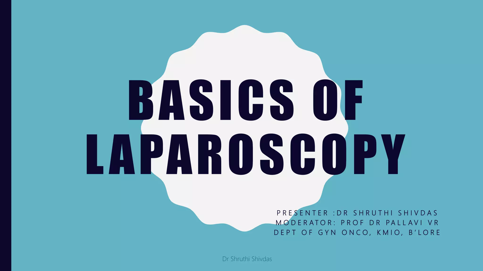 Basics of Laparoscopy Gyn | PPTX