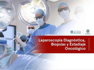 laparoscopia-diagn-stica-biopsias-y-estadiaje-oncol-gico-pptx