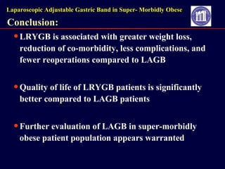 Laparoscopic Adjustable Gastric Band in Super Morbidly Obese Patients ...