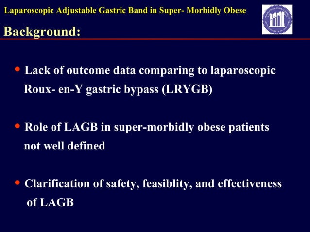 Laparoscopic Adjustable Gastric Band in Super Morbidly Obese Patients ...