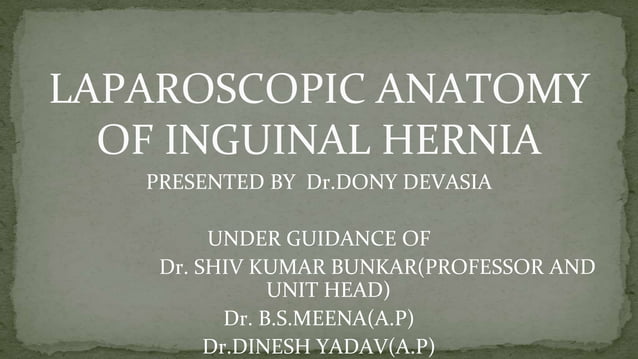 Laparoscopic anatomy of inguinal hernia | PPTX | Pregnancy | Reproductive Health