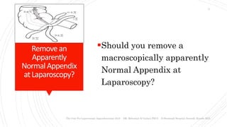 The Case for Laparoscopic Appendicectomy 2018 | PPTX