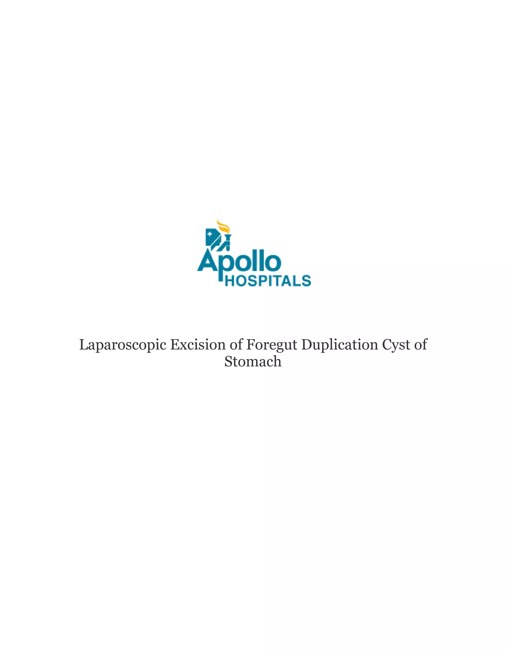 Laparoscopic Excision of Foregut Duplication Cyst of Stomach | PDF