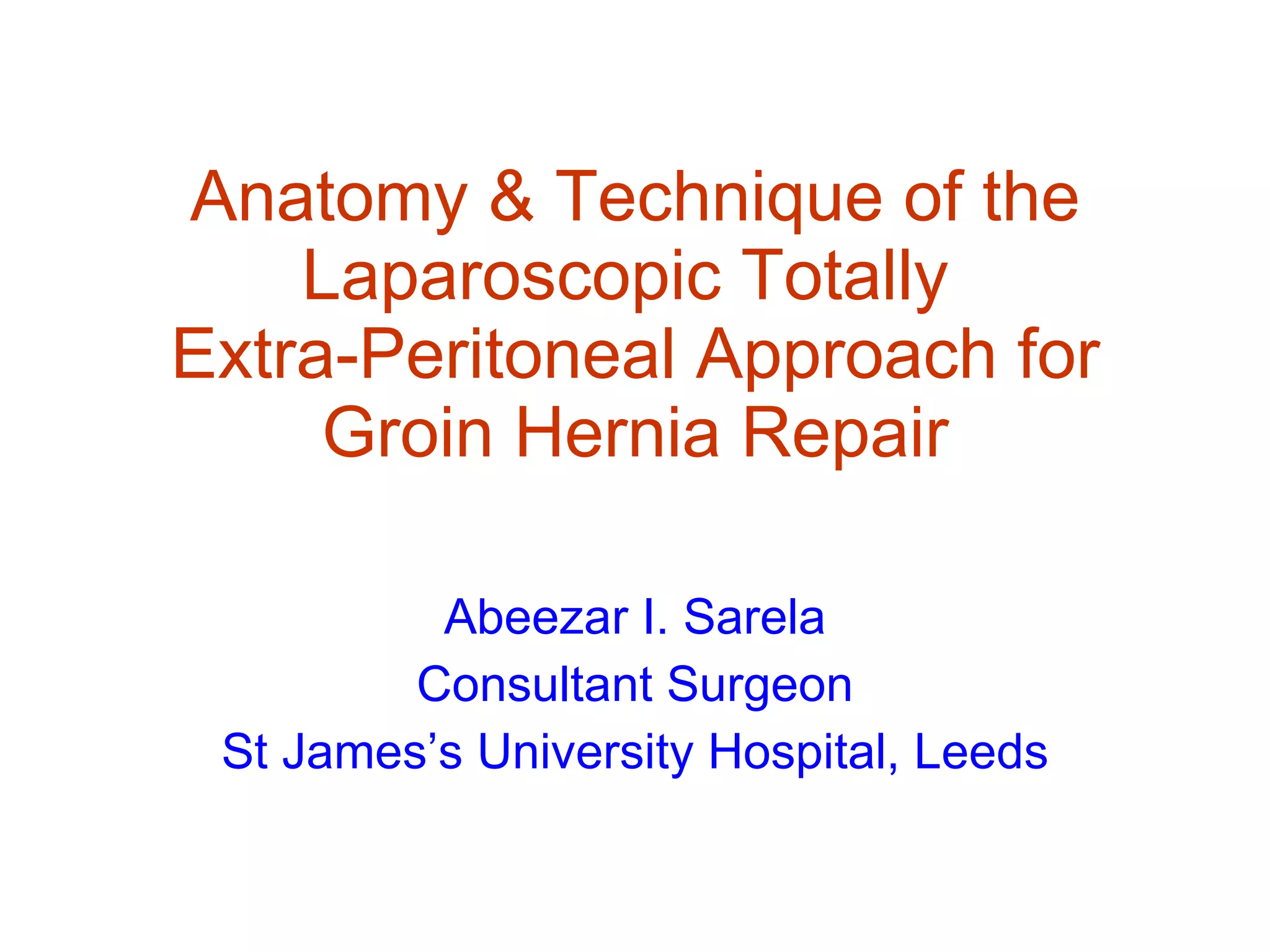 Laparoscopic groin hernia repair anatomy & technique | PPT