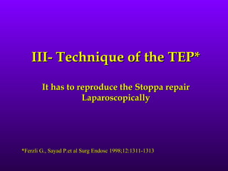 Laparoscopic Herniorrhaphy: TEP | PPT