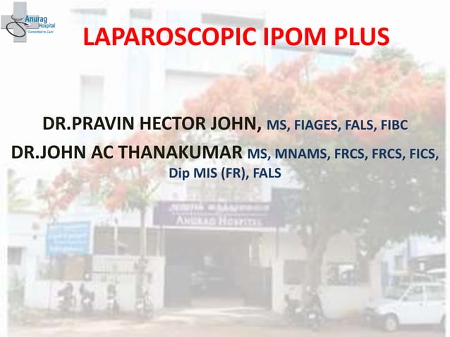 Laparoscopic ipom plus | PPTX | Death, Injury, or Military Conflict ...