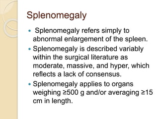 Anatomy and physiology of spleen and laparoscopic management of splenic ...