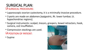 LAPAROSCOPIC OVARIAN CYSTECTOMY,CASE PRESENTATION | PPTX