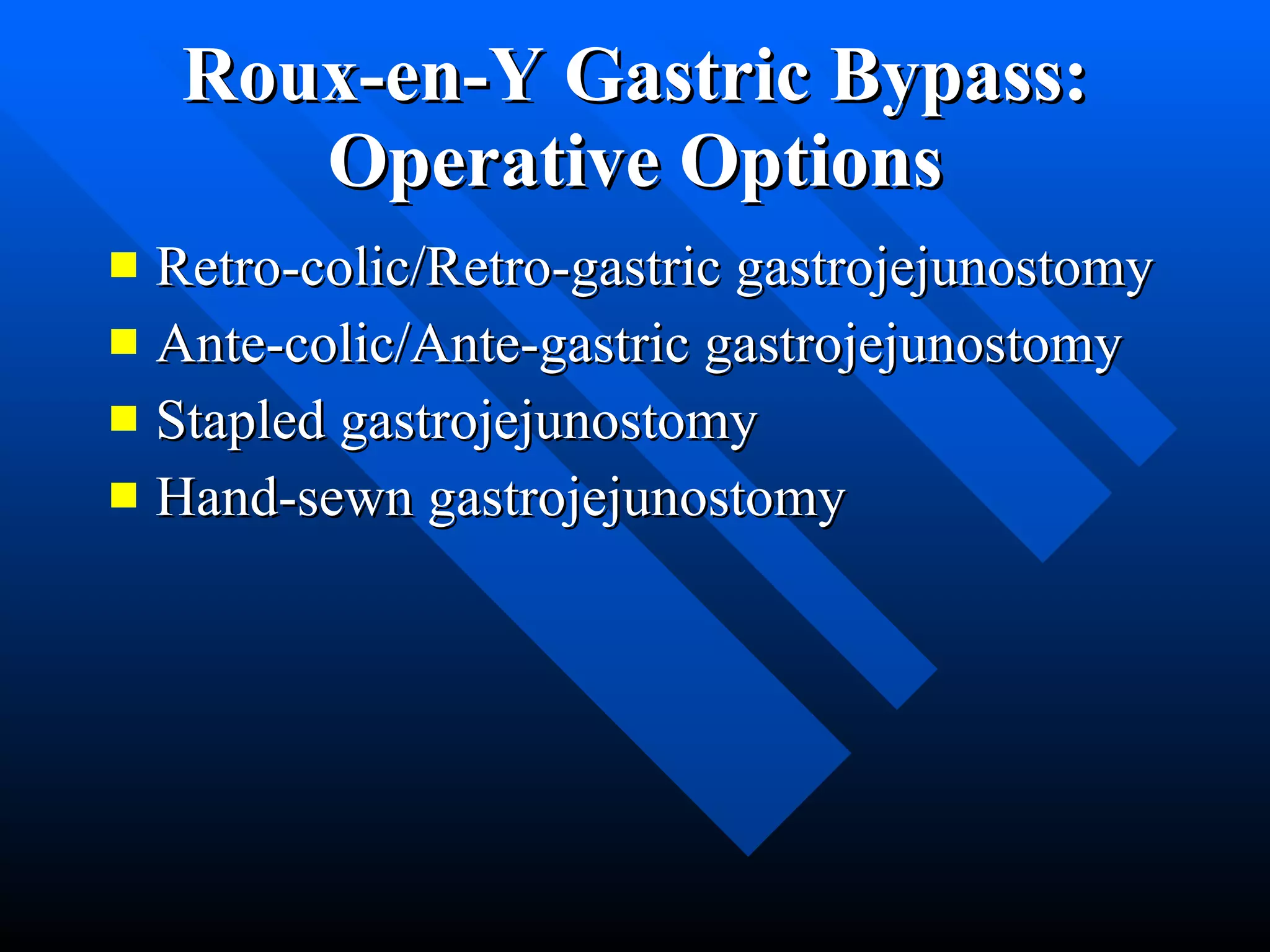 Laparoscopic Roux En-Y-Gastric Bypass: One Surgeon's Technique | PPT