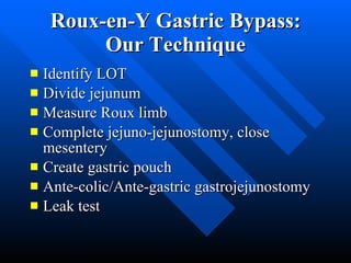 Laparoscopic Roux En-Y-Gastric Bypass: One Surgeon's Technique | PPT