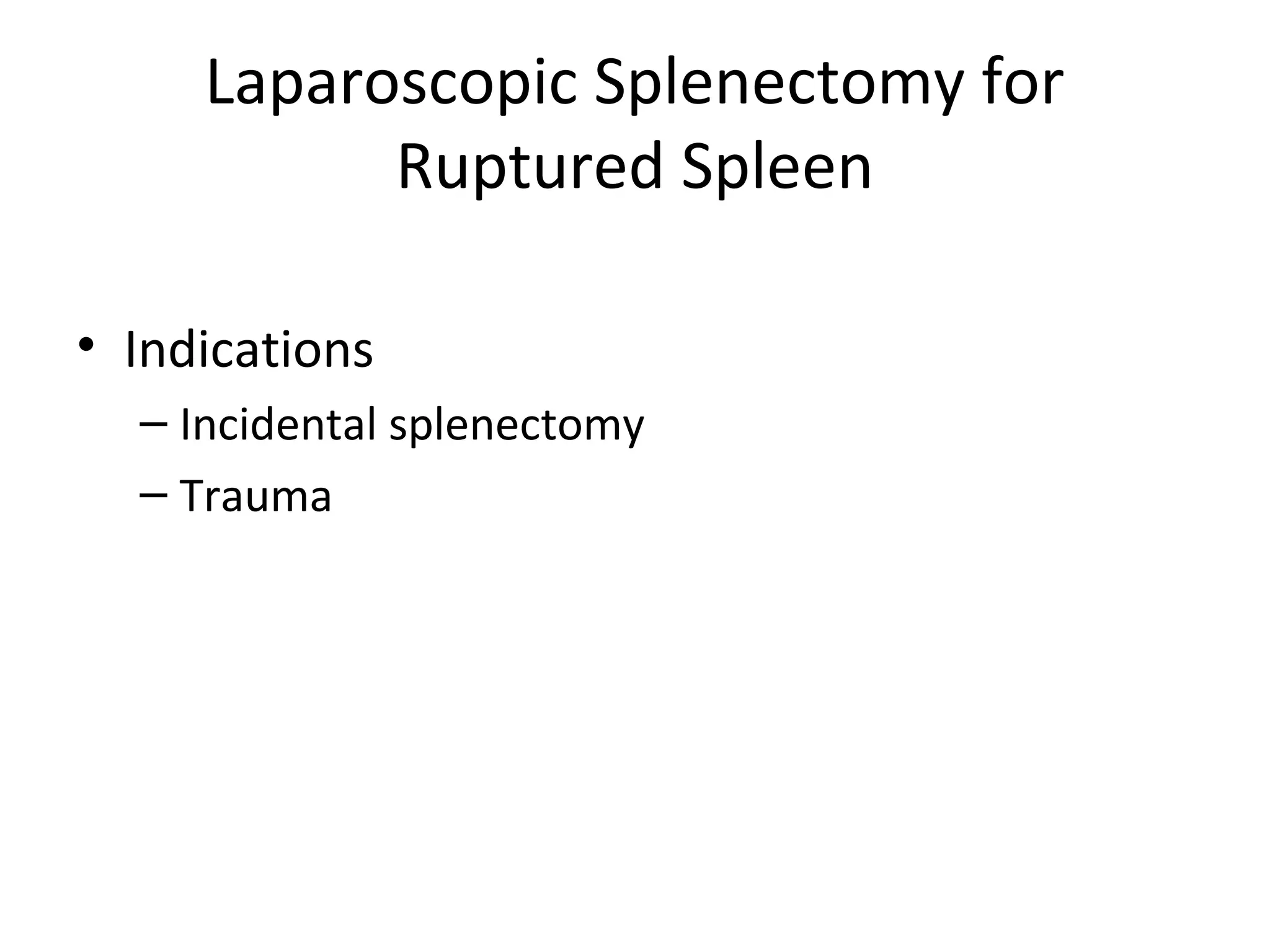 Laparoscopicsplenectomy | PPT | Blood Disorders | Diseases and Conditions