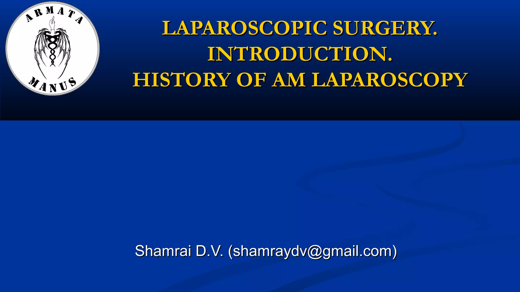 History and Milestones of Laparoscopic Surgery | PPT