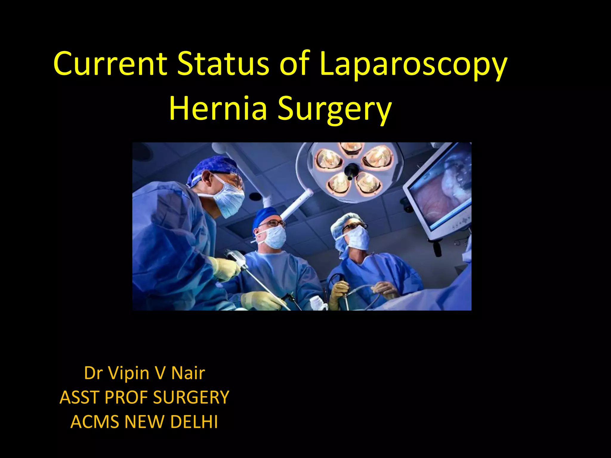 Laparoscopic treatment of groin hernias final | PPTX